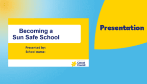 Gaining Leadership Support: Sun Safety Presentation - SunSmart